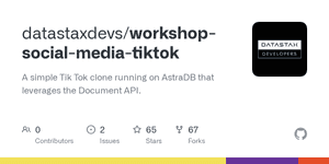 GitHub - datastaxdevs/workshop-social-media-tiktok: A simple Tik Tok clone running on AstraDB ...