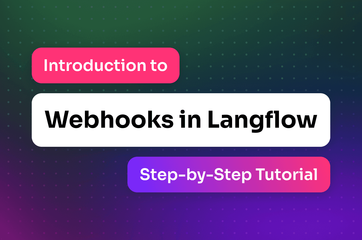 Introduction to Webhooks in Langflow: A Step-by-Step Tutorial